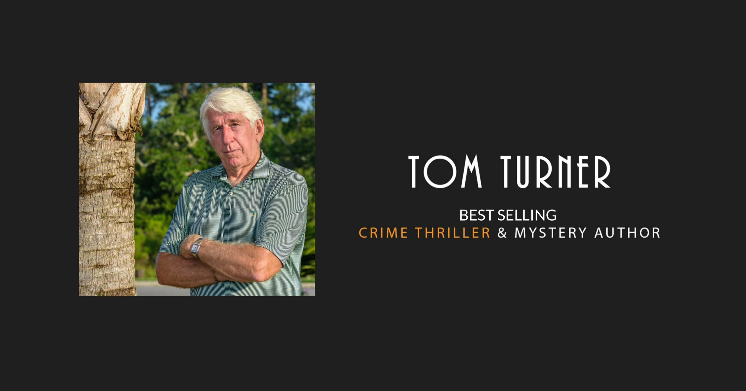 Tom Turner | Best Selling Crime & Mystery Author